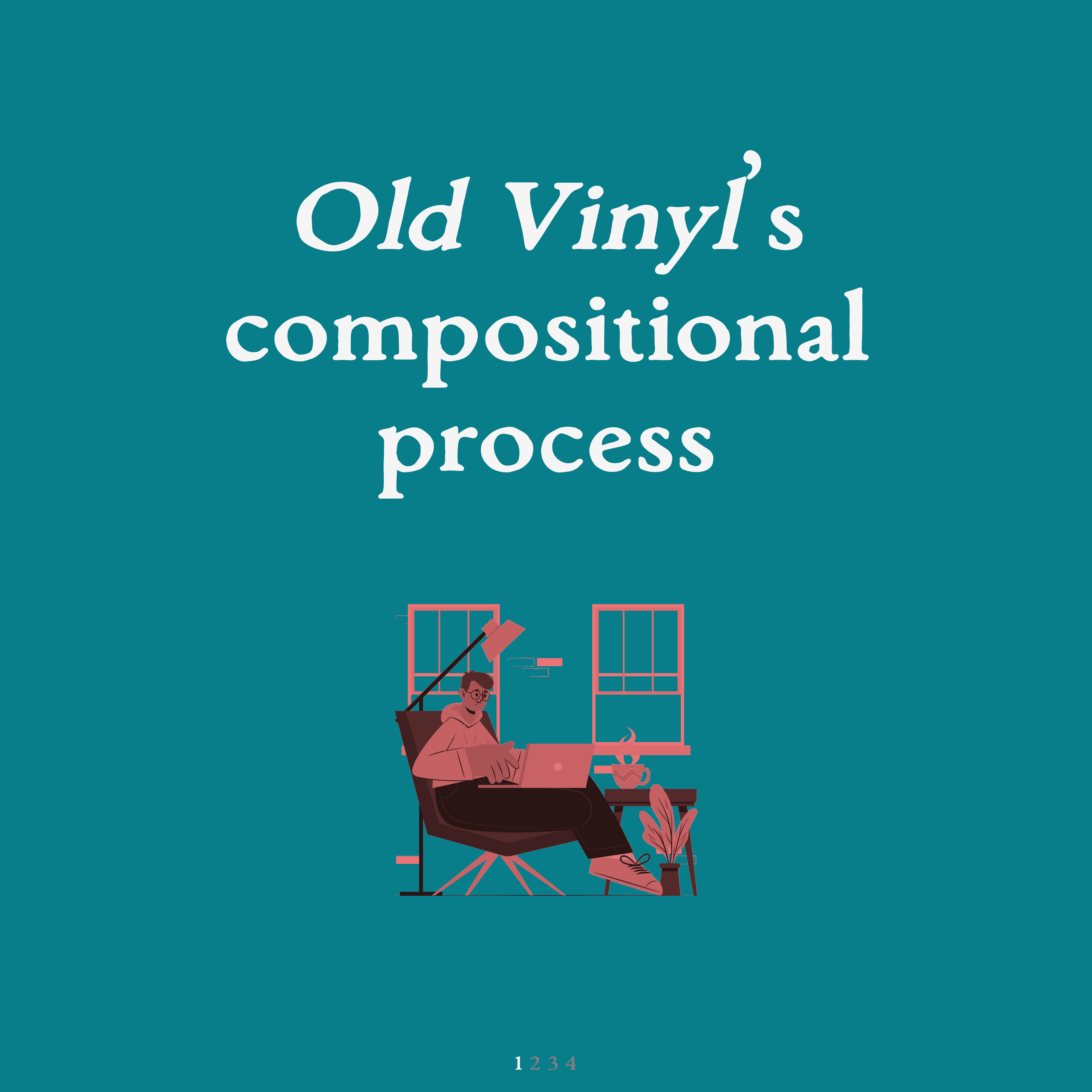 Old Vinyl’s compositional process – Luís Neto da Costa